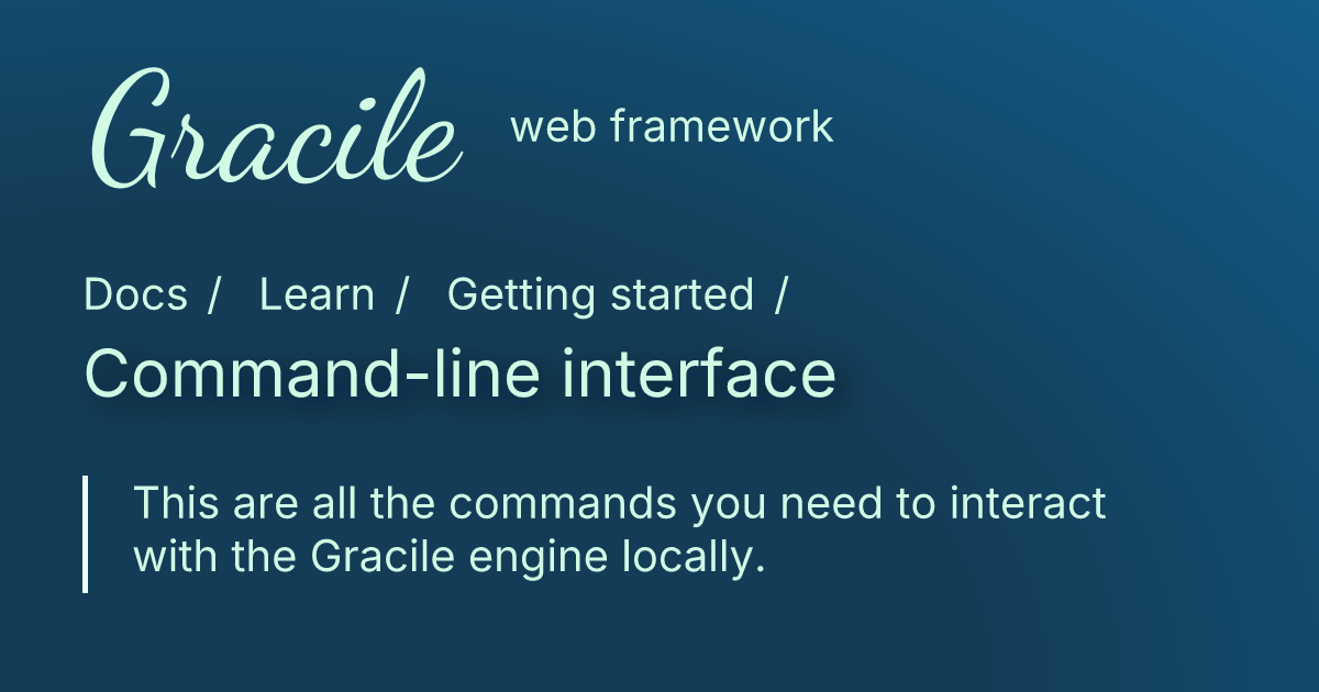Gracile | Command-line interface