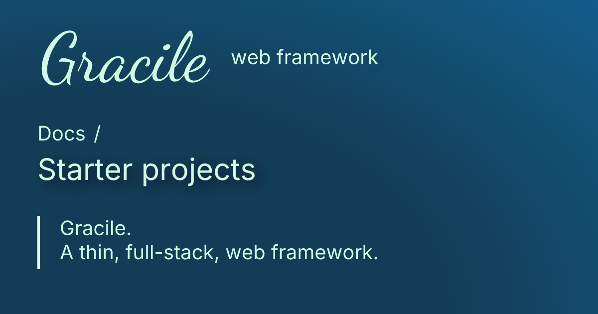 Gracile | 🎇 Starter projects